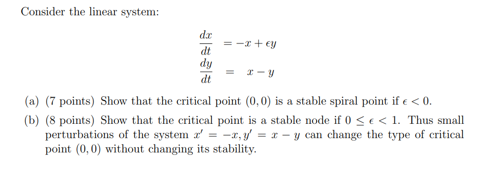 Solved Consider the linear system:\\n(dx)/(dt)=-x+\\\\epsi | Chegg.com