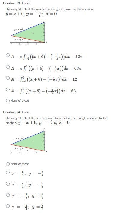Solved Question 13 (1 point) Use integral to find the area | Chegg.com