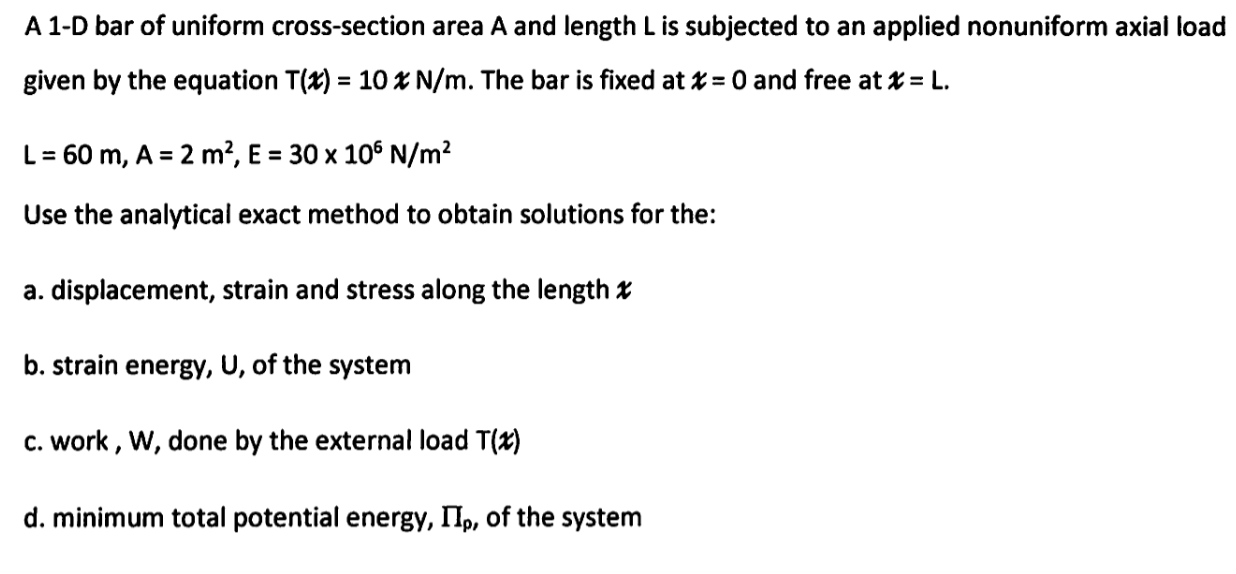 Solved A 1-D bar of uniform cross-section area A and length | Chegg.com