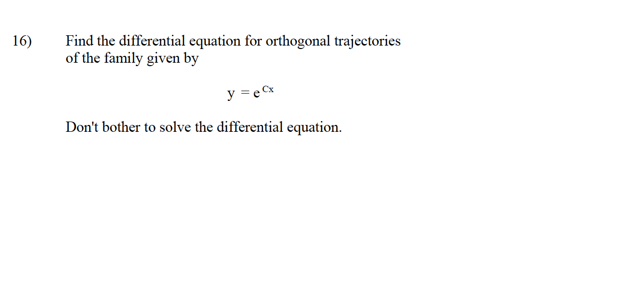Solved Find the differential equation for orthogonal | Chegg.com