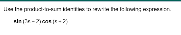 Use the product-to-sum identities to rewrite the | Chegg.com