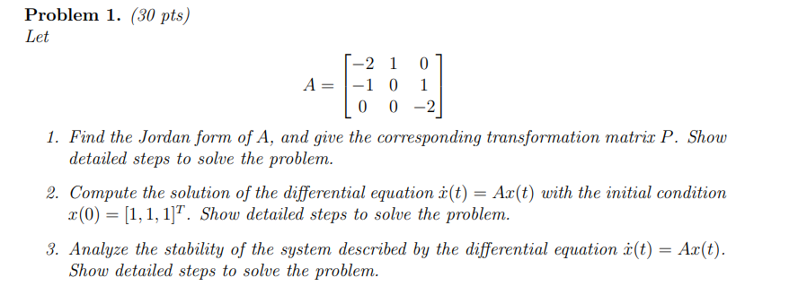 Solved Problem 1. ( 30pts )LetA=[-210-10100-2]Find the | Chegg.com