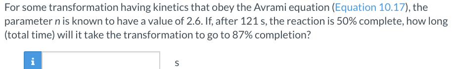 Solved For some transformation having kinetics that obey the | Chegg.com
