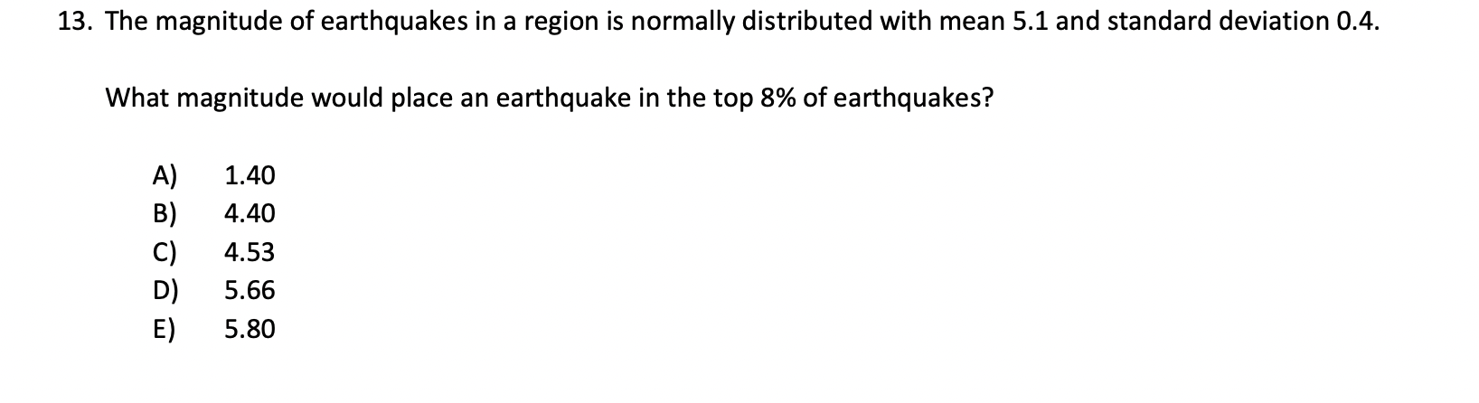 Solved 13. The magnitude of earthquakes in a region is | Chegg.com