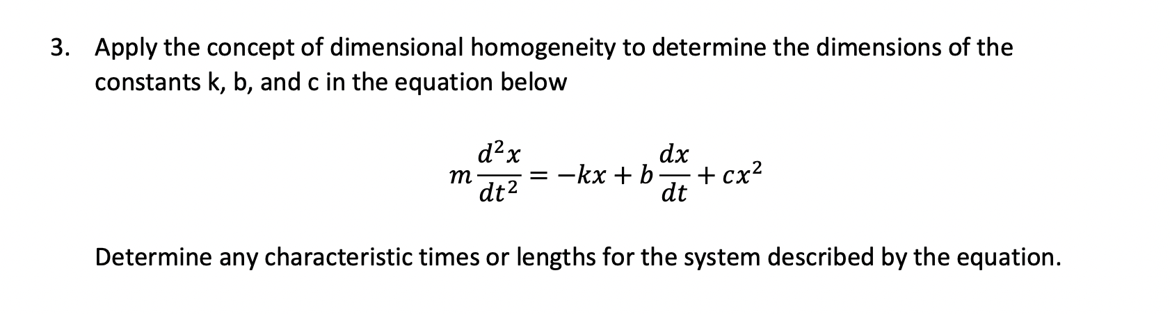 Solved 3. Apply the concept of dimensional homogeneity to | Chegg.com