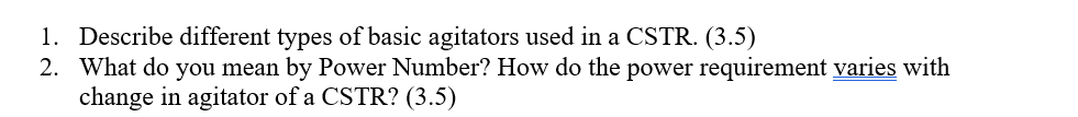 Solved 1. Describe different types of basic agitators used | Chegg.com