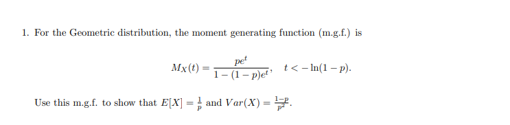 Solved 1. For the Geometric distribution, the moment | Chegg.com