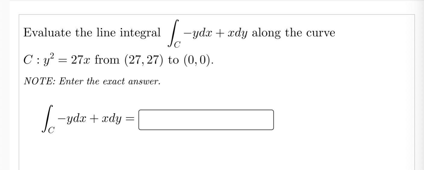 Solved Evaluate the line integral / -ydx + xdy along the | Chegg.com