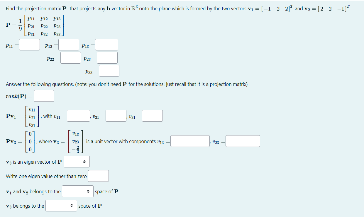 Solved Find the projection matrix P that projects any b | Chegg.com