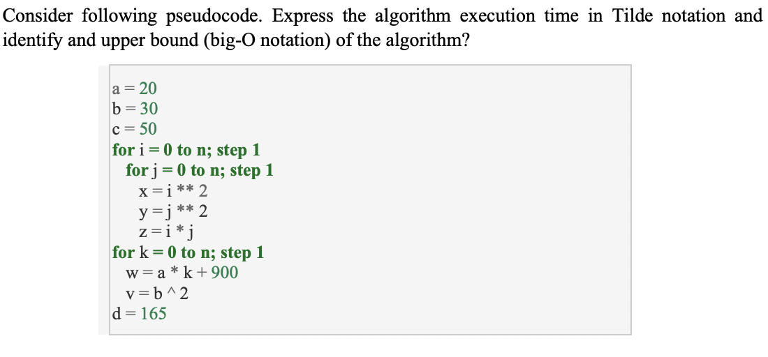 Solved Consider following pseudocode. Express the algorithm | Chegg.com