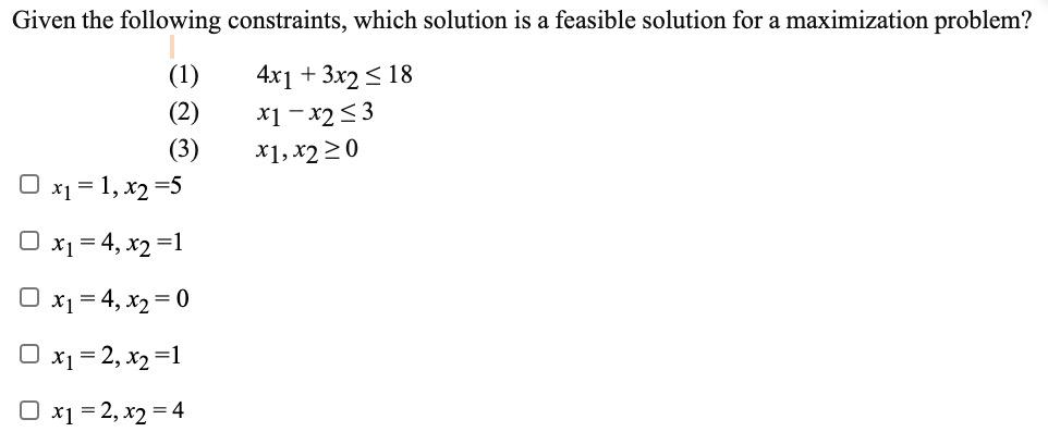 Solved Given the following constraints, which solution is a | Chegg.com