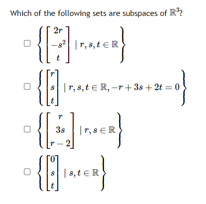 Solved Which of the following sets are subspaces of R3 ? | Chegg.com