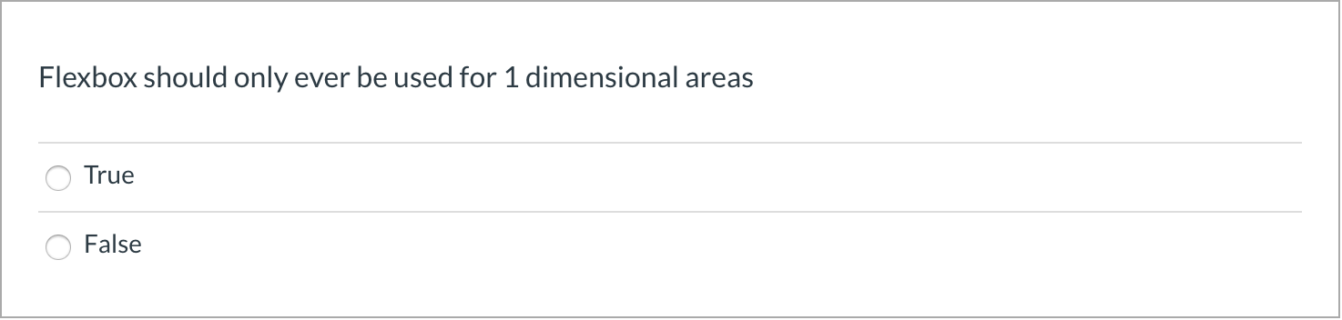 Solved Flexbox should only ever be used for 1 dimensional | Chegg.com