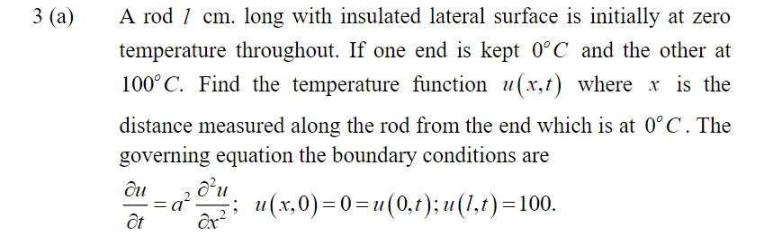 Solved 3 (a) A rod 1 cm. long with insulated lateral surface | Chegg.com