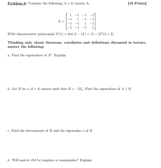 Solved Problem 6: Consider the following (4 x 4) matrix A: | Chegg.com