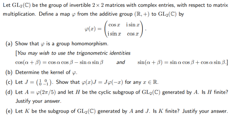 Solved Let GL2(C) be the group of invertible 2 x 2 matrices | Chegg.com