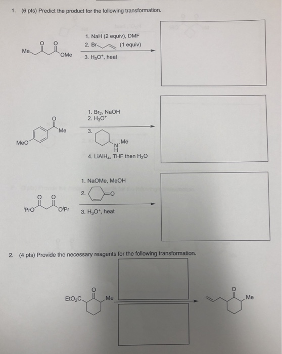 Solved 1. (6 pts) Predict the product for the following | Chegg.com