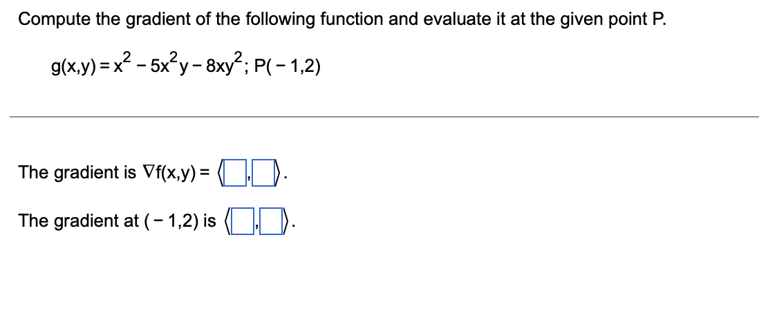 Solved Compute the gradient of the following function and | Chegg.com