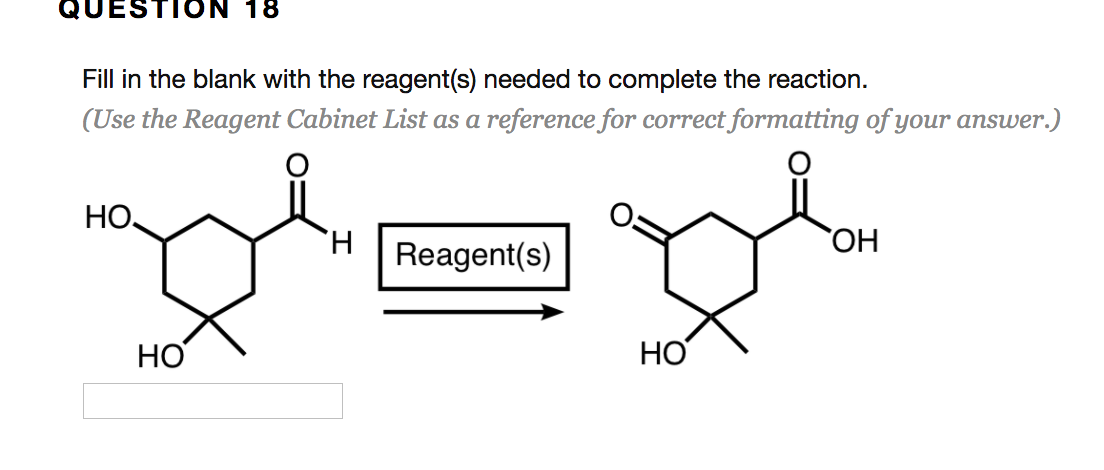 Solved QUESTION 18 Fill in the blank with the reagent(s) | Chegg.com