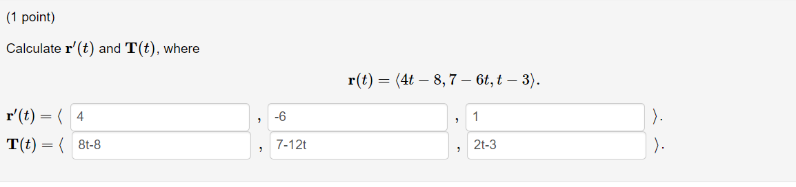 Solved (1 point) Calculate r'(t) and T(t), where r(t) = (4t | Chegg.com