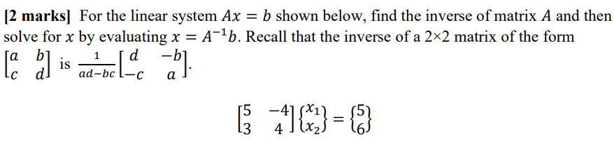 Solved [2 marks] For the linear system Ax=b shown below, | Chegg.com