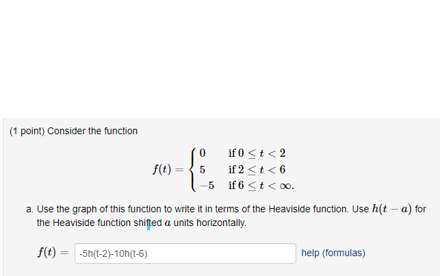 Solved (1 point) Consider the function f(t)=⎩⎨⎧05−5 if 0≤t