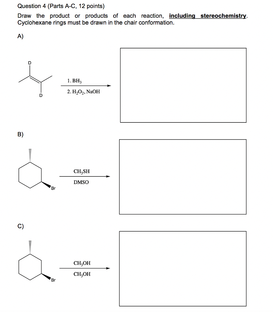Solved Question 4 (Parts A-C, 12 points) Draw the product or | Chegg.com