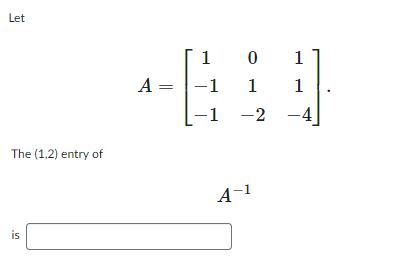 Solved A=⎣⎡1−1−101−211−4⎦⎤ The (1,2) entry ofConsider the LU | Chegg.com