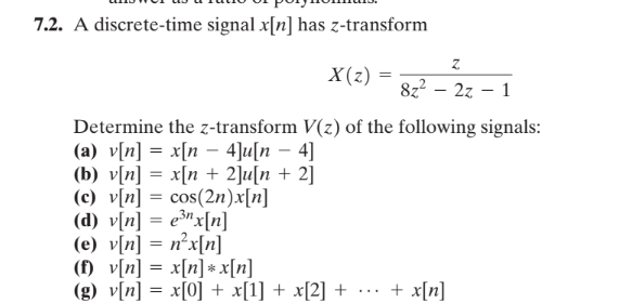 Solved 7.2. A discrete-time signal x[n] has z-transform | Chegg.com