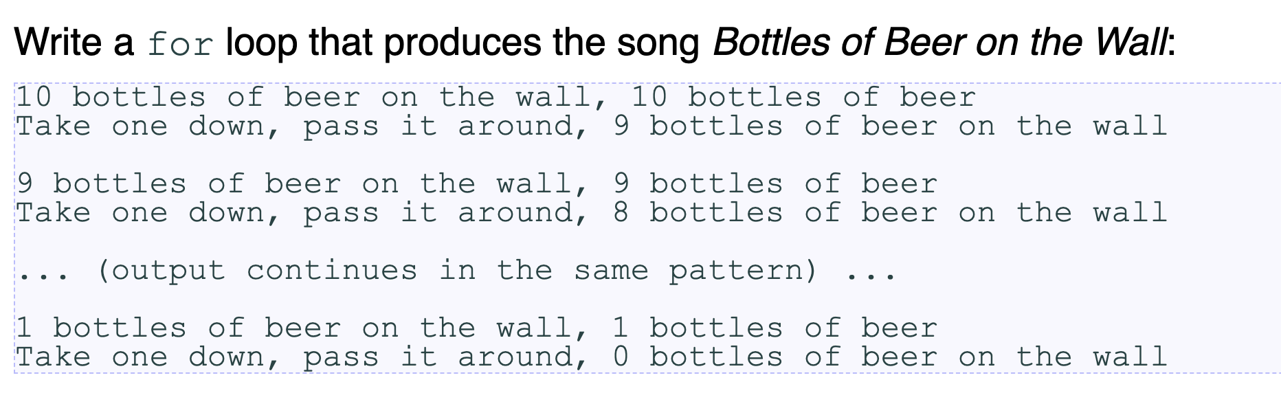 Solved Write a for loop that produces the song Bottles of | Chegg.com