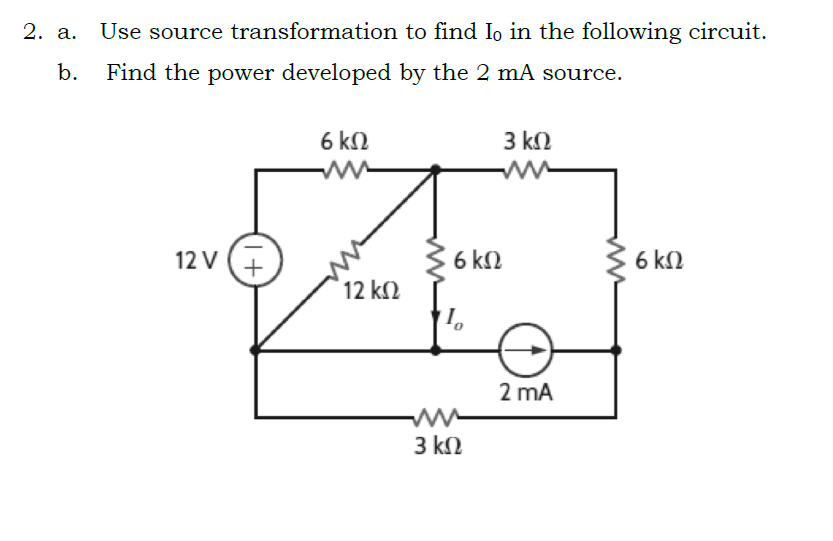 Solved 2. a. Use source transformation to find I0 in the | Chegg.com