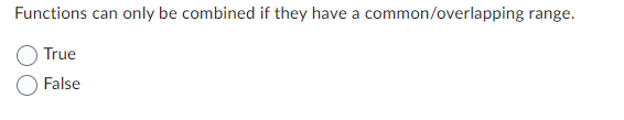Solved Functions can only be combined if they have a | Chegg.com