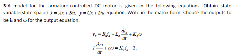 Solved 3-A model for the armature-controlled DC motor is | Chegg.com