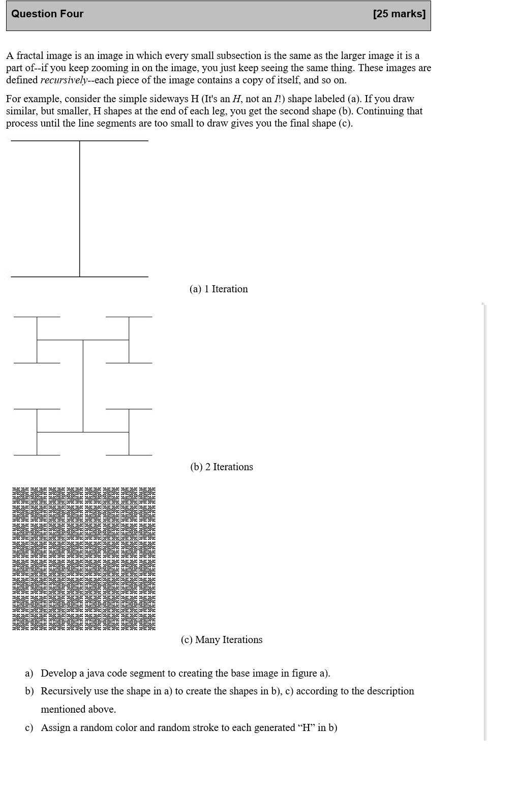 Solved Question Four [25 marks] A fractal image is an image | Chegg.com