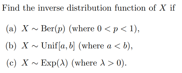 Solved Find the inverse distribution function of X if (b) X | Chegg.com