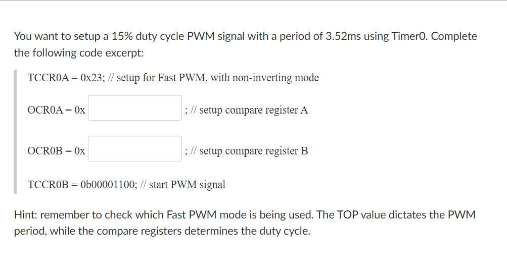 Solved You want to setup a 15% duty cycle PWM signal with a | Chegg.com