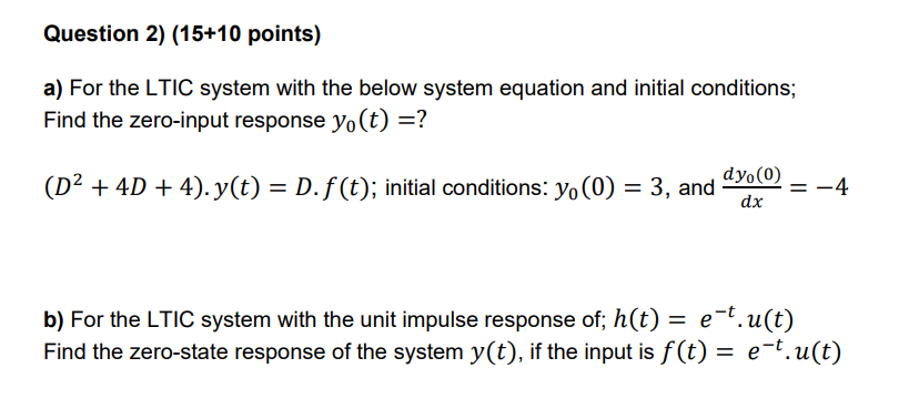 a) For the LTIC system with the below system equation | Chegg.com