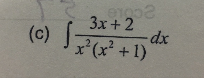 Solved Integral 3x + 2/x^2 (x^2 + 1) dx | Chegg.com