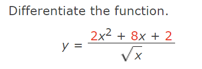 Solved Differentiate the function. y=x2x2+8x+2 | Chegg.com
