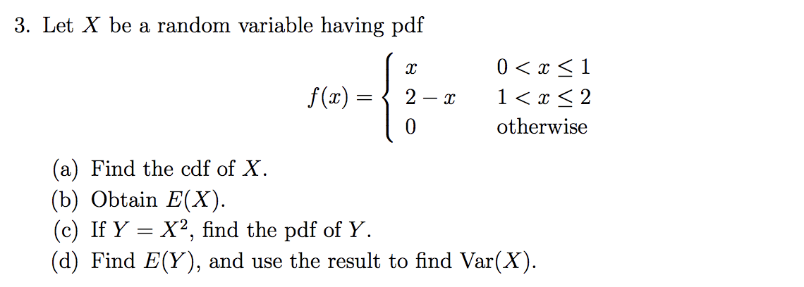 Solved 3. Let X be a random variable having pdf C f(x) 2 — 0 | Chegg.com