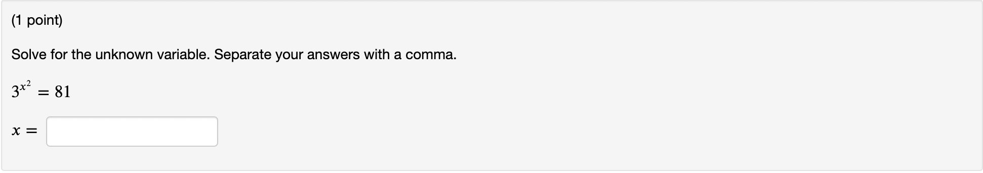 Solved Solve for the unknown variable. 6e5x=108 x=Solve for | Chegg.com