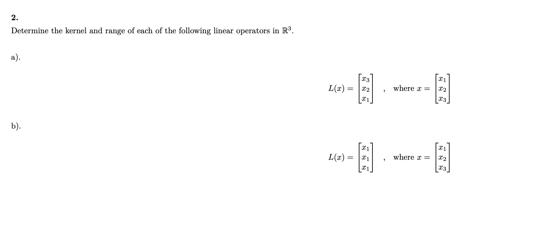 Solved Determine the kernel and range of ﻿each of ﻿the | Chegg.com