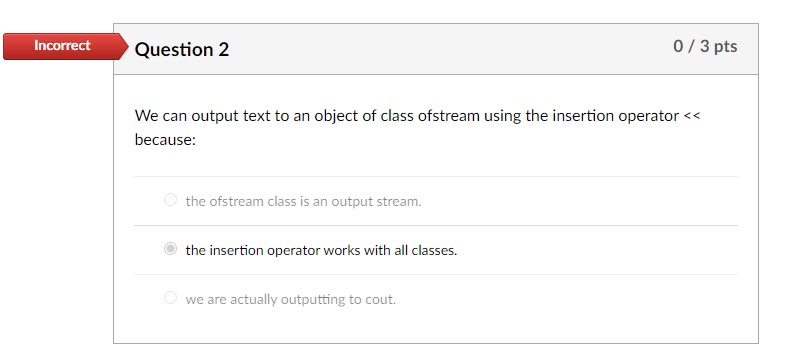 Solved We can output text to an object of class ofstream | Chegg.com