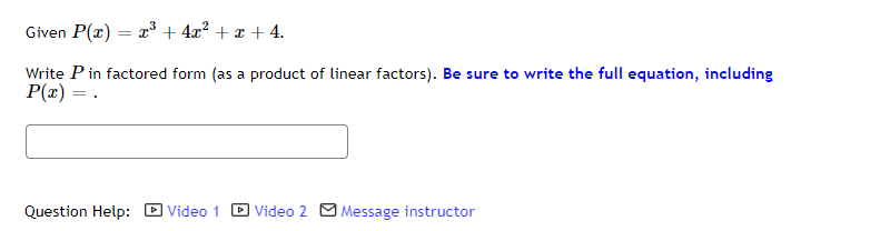 Solved Given P(x)=x3+4x2+x+4 Write P in factored form (as a | Chegg.com