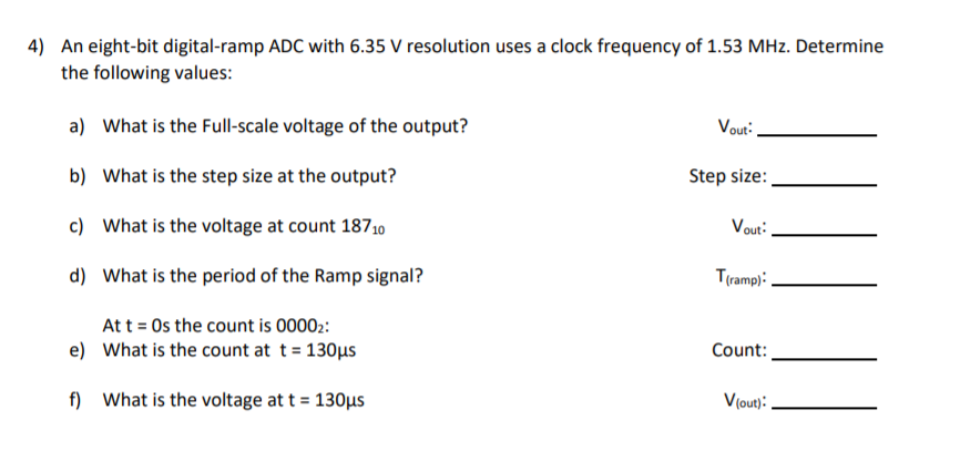 Solved 4) An eight-bit digital-ramp ADC with 6.35 V | Chegg.com