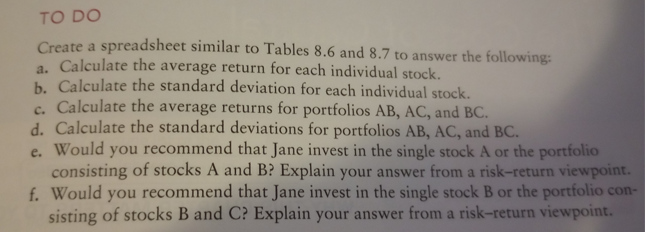 Solved Jane is considering investing in three different | Chegg.com