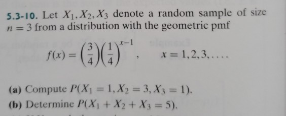 Solved 5.3-10. Let X1, X2, X3 denote a random sample of size | Chegg.com