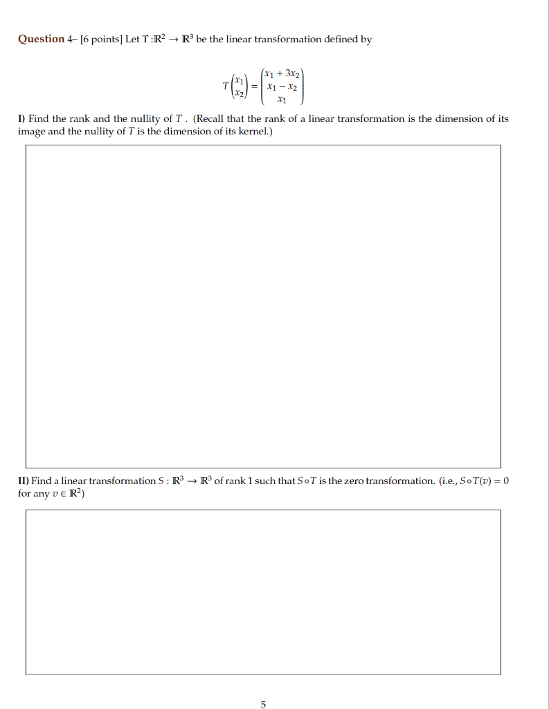 Solved Question + [6 points] Let T:R2 R3 be the linear | Chegg.com