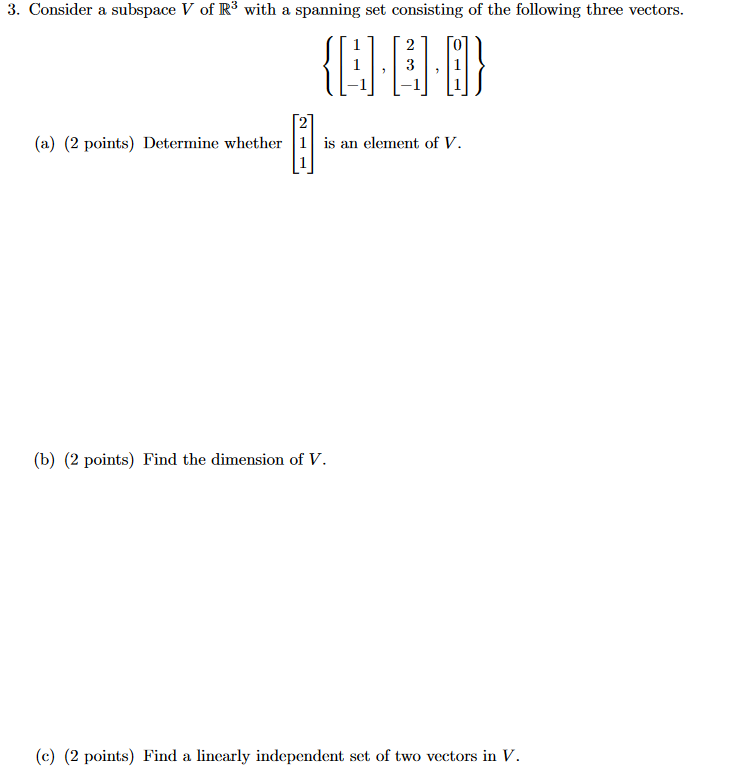 Solved 3. Consider a subspace V of R3 with a spanning set | Chegg.com