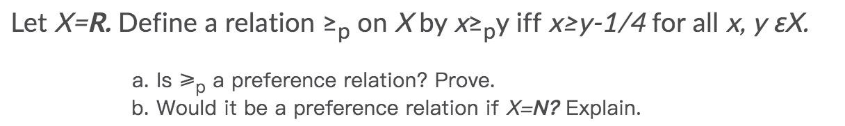 Solved Let X=R. Define a relation 2p on Xby x2py iff x2y-1/4 | Chegg.com